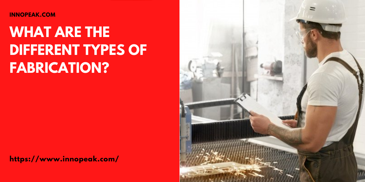 What Are the Different Types of Fabrication? - Supplier Directory Malaysia